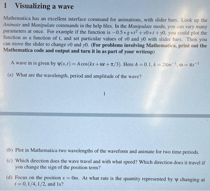 Solved 1 Visualizing a wave Mathematica has an excellent | Chegg.com