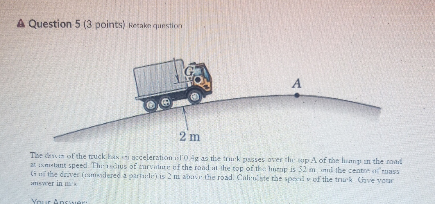 Solved Question 5 (3 ﻿points) ﻿Retake questionThe driver of | Chegg.com