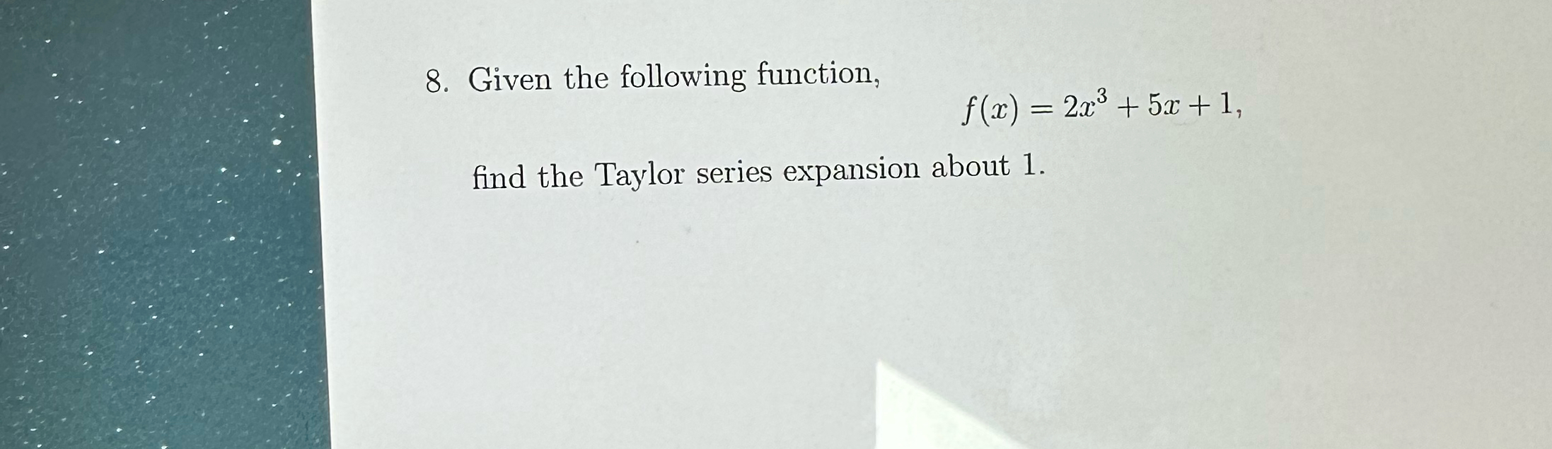 Solved Given the following function,f(x)=2x3+5x+1,find the | Chegg.com