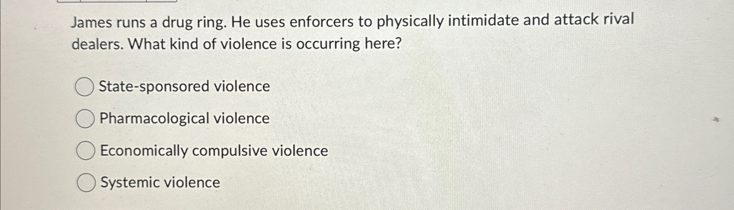 Solved James runs a drug ring. He uses enforcers to | Chegg.com