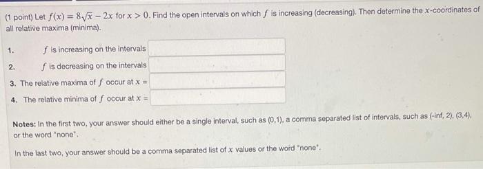 Solved (1 point) Let f(x)=8x−2x for x>0. Find the open | Chegg.com