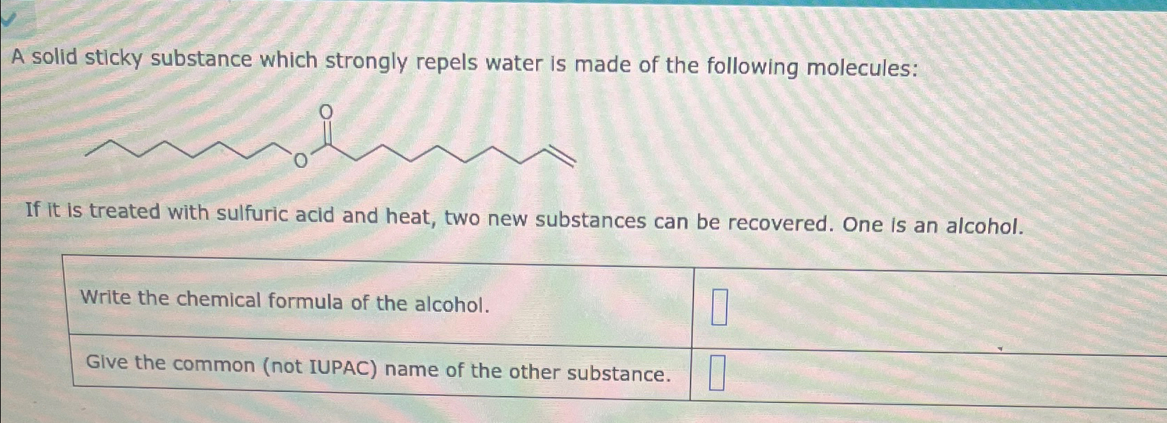 Solved A solid sticky substance which strongly repels water | Chegg.com