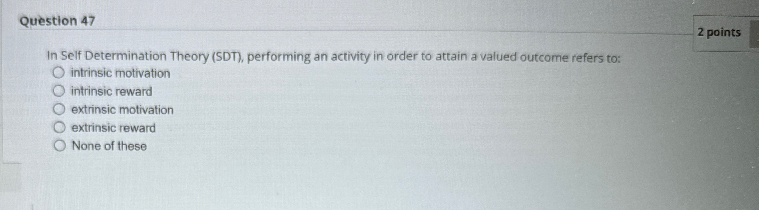 Solved Question 472 ﻿pointsIn Self Determination Theory | Chegg.com