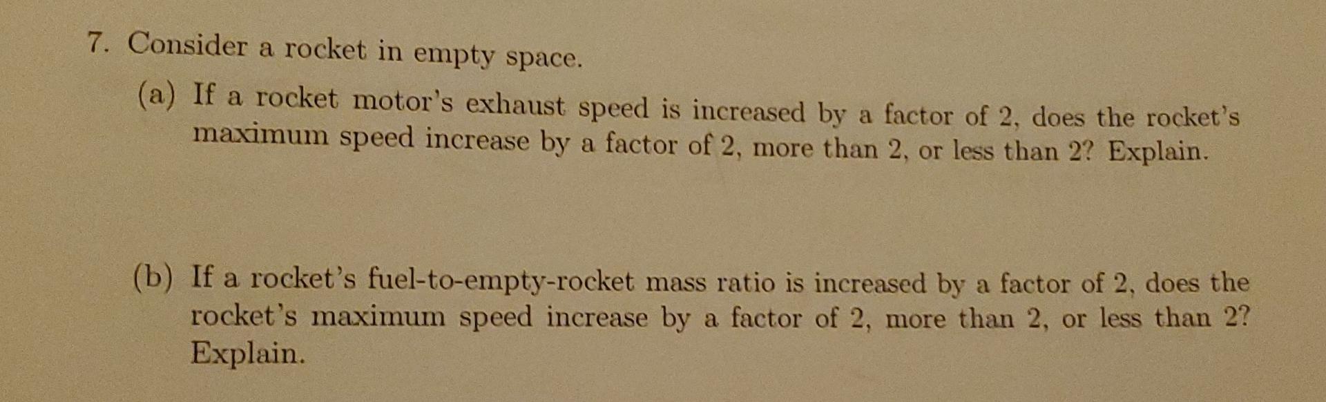 Solved a 7. Consider a rocket in empty space. (a) If a | Chegg.com