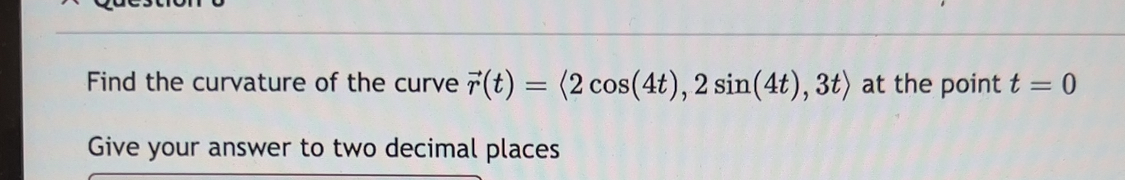 Solved Find the curvature of the curve | Chegg.com