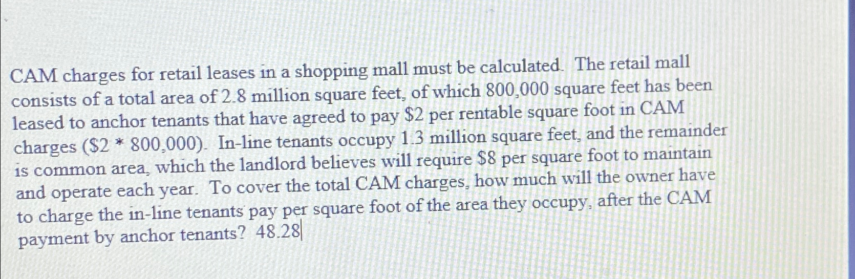 Solved CAM charges for retail leases in a shopping mall must | Chegg.com