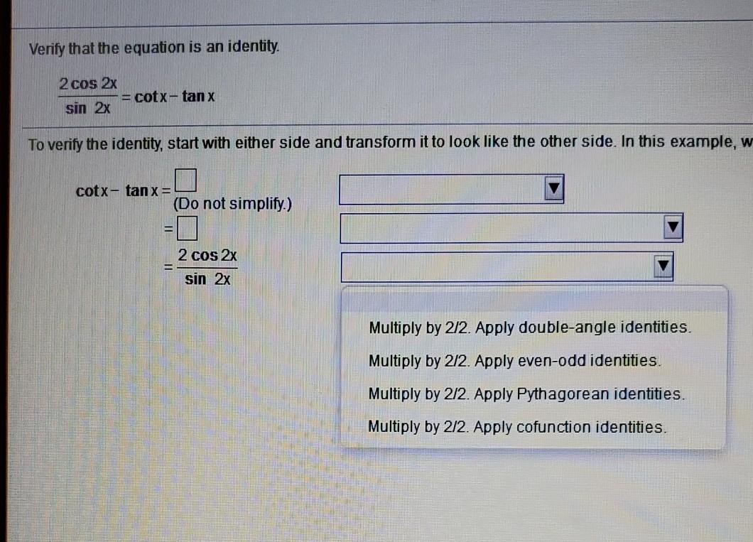 Solved Verify that the equation is an identity 2 cos 2x sin | Chegg.com