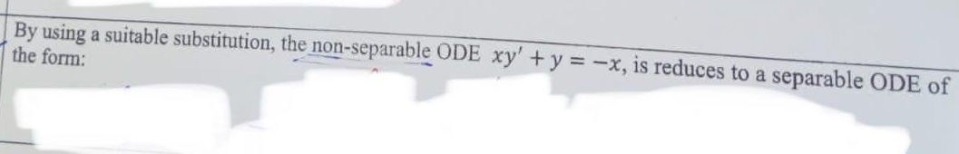 Solved By using a suitable substitution, the non-separable | Chegg.com