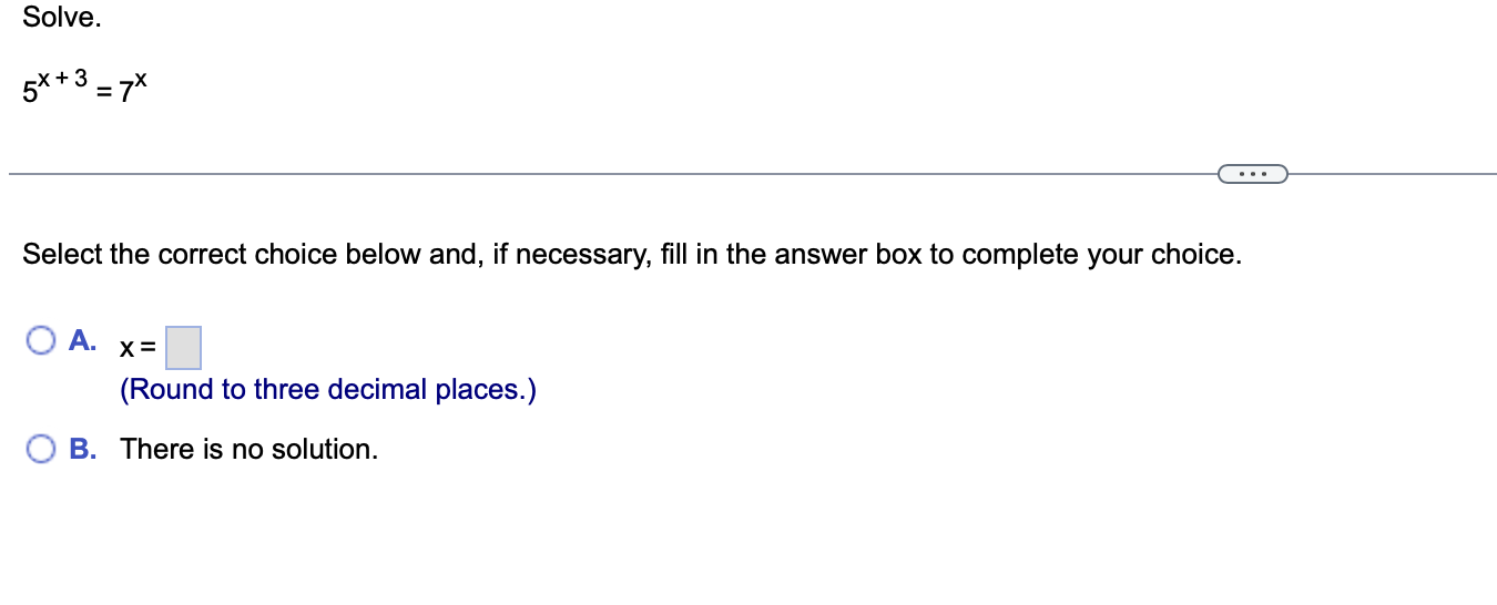Solved Solve.5x+3=7xSelect the correct choice below and, if | Chegg.com