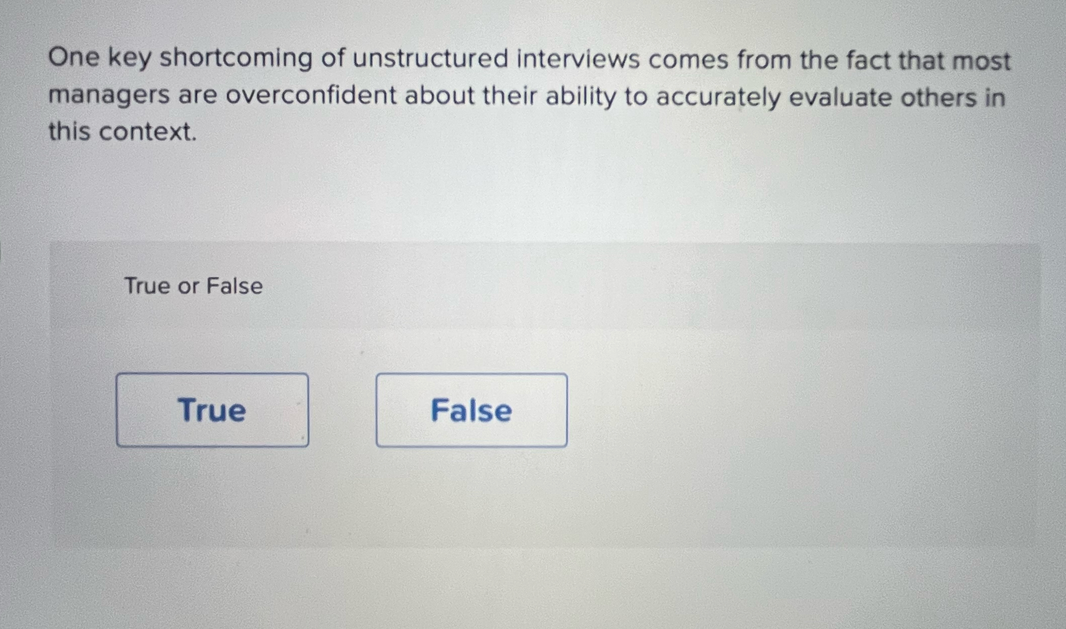 Solved One key shortcoming of unstructured interviews comes | Chegg.com