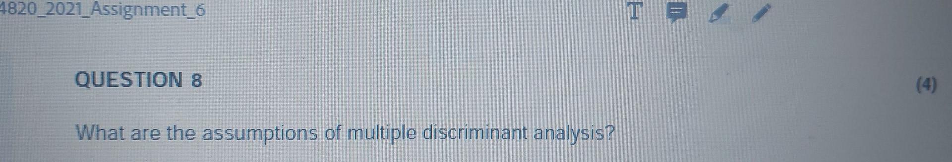 Solved 4820_2021_Assignment_6 Τ Ε QUESTION 8 (4) What are | Chegg.com