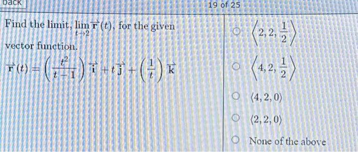 Solved Find the limit, limt→2r(t), for the given vector | Chegg.com Solved Find the limit, limt→2r(t), for the given vector | Chegg.com