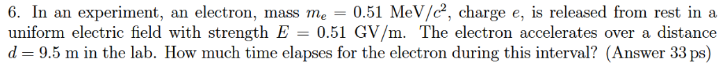 Solved In an experiment, an electron, mass me=0.51MeVc2, | Chegg.com