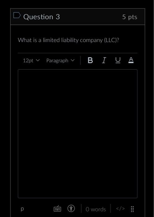 Solved Question 3 What is a limited liability company (LLC)? | Chegg.com