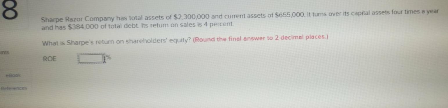 Solved 8 Sharpe Razor Company has total assets of $2,300,000 | Chegg.com