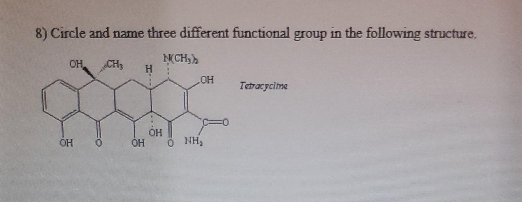 Solved 8) Circle and name three different functional group | Chegg.com