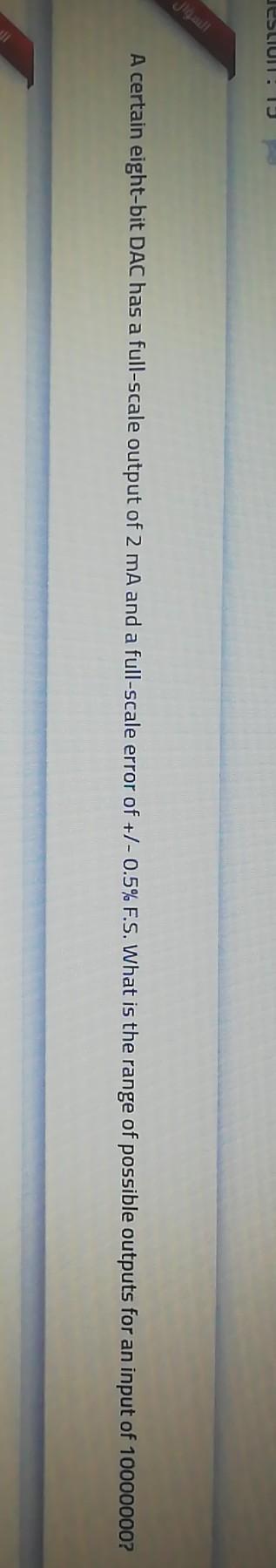 Solved JESLIUIT: 13 A certain eight-bit DAC has a full-scale | Chegg.com