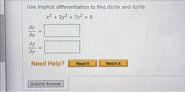 Solved Use implicit differentiation to find az/ax and az/ay. | Chegg.com