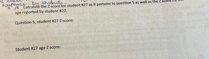 9. /4 Calculate the Z score for age reported by | Chegg.com