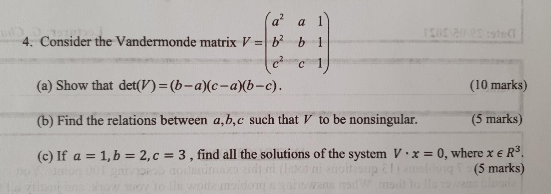 Solved a? a 4. Consider the Vandermonde matrix V = 62 b 1 с | Chegg.com