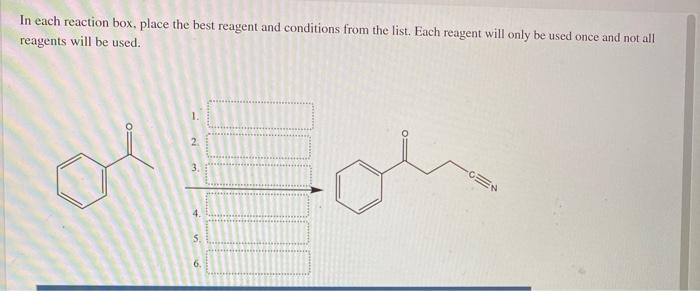 In each reaction box, place the best reagent and | Chegg.com