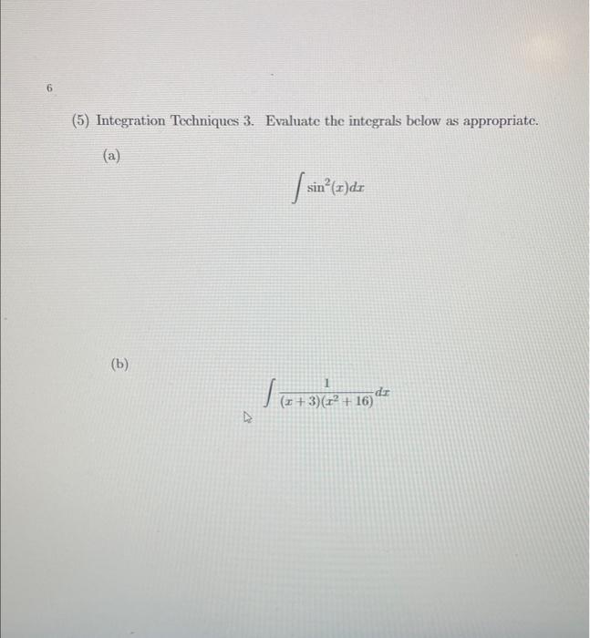 Solved (5) Integration Techniques 3. Evaluate the integrals | Chegg.com