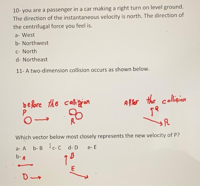 Solved 10- you are a passenger in a car making a right turn | Chegg.com