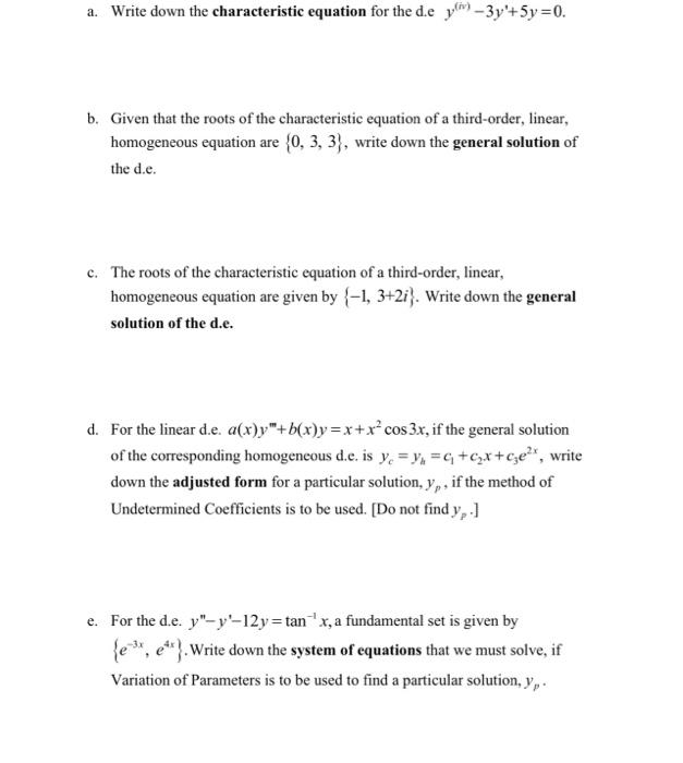 Solved a. Write down the characteristic equation for the d.e | Chegg.com