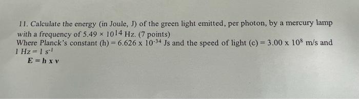 Solved 11. Calculate the energy (in Joule, J) of the green | Chegg.com