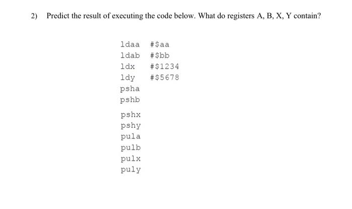 Solved 2) Predict the result of executing the code below. | Chegg.com