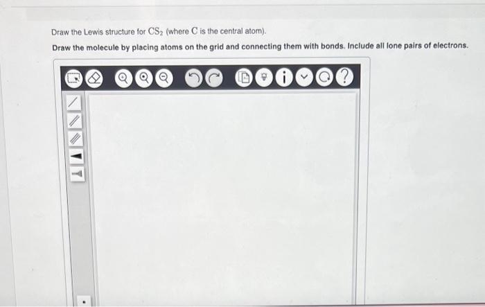 Solved Draw the Lewis structure for CS2 (where C is the | Chegg.com