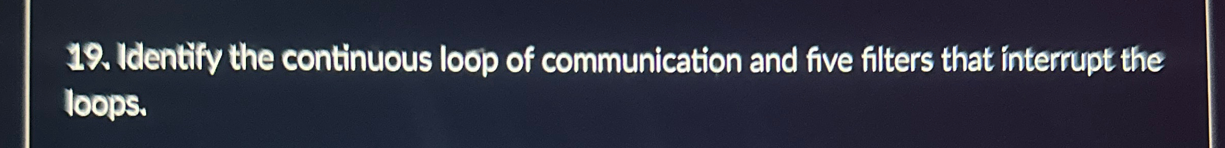 Solved Identify the continuous loop of communication and | Chegg.com