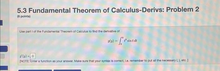 Solved 5.3 Fundamental Theorem of Calculus-Derivs: Problem 2 | Chegg.com