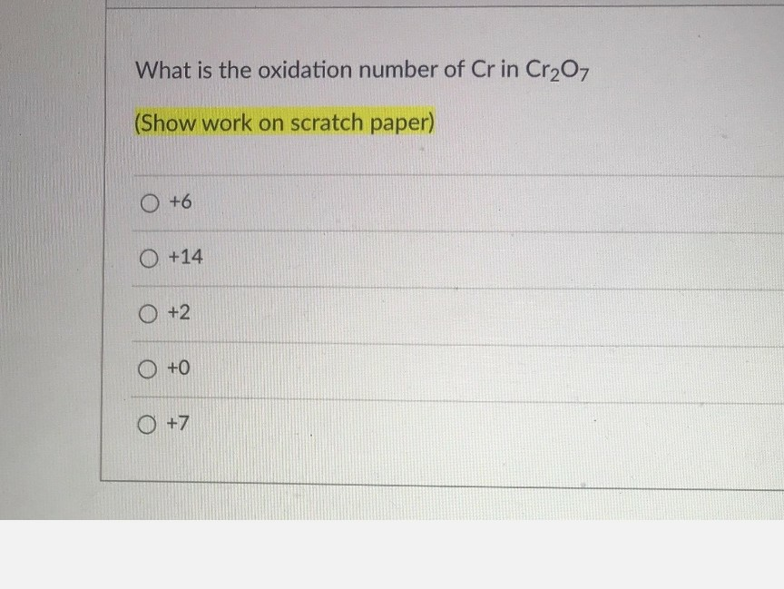 Solved What is the oxidation number of Cr in Cr2O7 (Show | Chegg.com