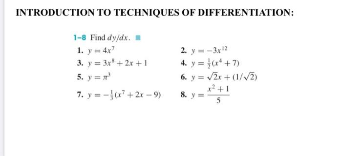 Solved INTRODUCTION TO TECHNIQUES OF DIFFERENTIATION: 1-8 | Chegg.com