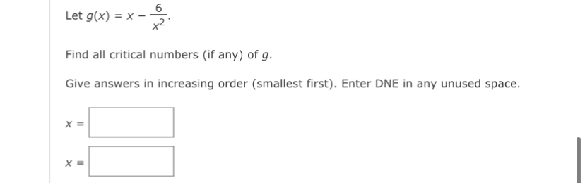 Solved Let g(x)=x-6x2.Find all critical numbers (if any) ﻿of | Chegg.com