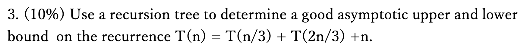 Solved (10%) ﻿Use a recursion tree to determine a good | Chegg.com