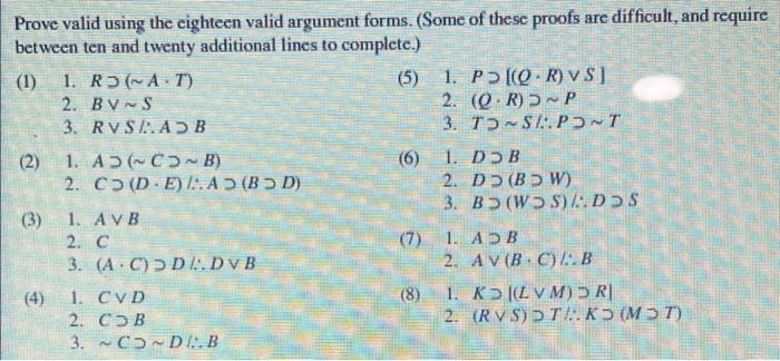 Prove valid using the eighteen valid argument forms. | Chegg.com