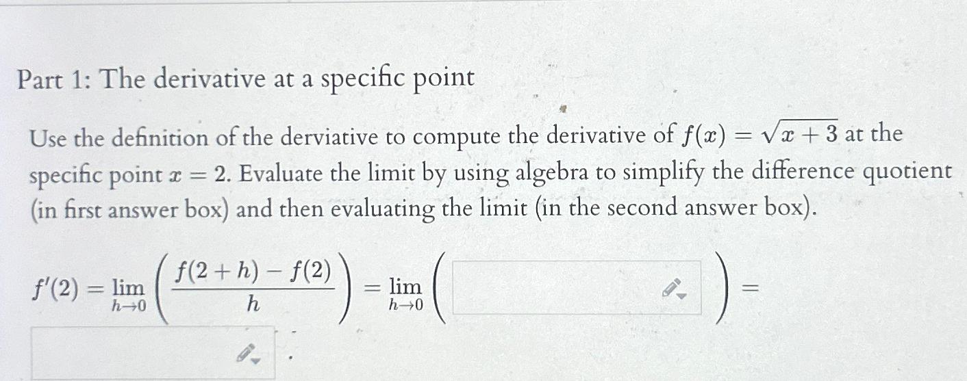 Solved Part 1: The derivative at a specific pointUse the | Chegg.com