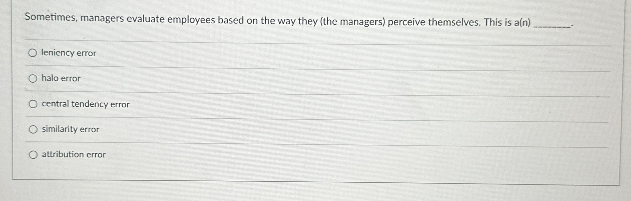 Solved Sometimes, managers evaluate employees based on the | Chegg.com