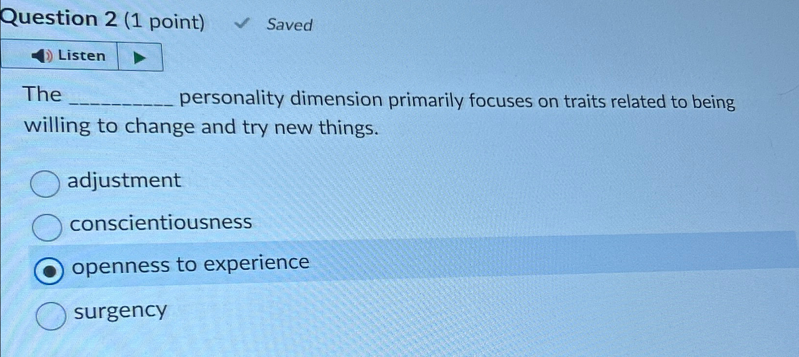 Solved Question 2 (1 ﻿point) ﻿SavedListenThe personality | Chegg.com