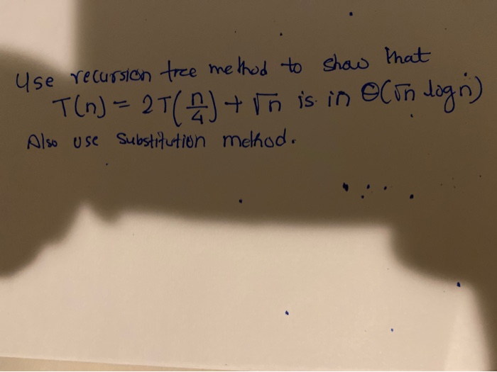 Solved Use recursion tree method to show that T(n)=25(Altin | Chegg.com