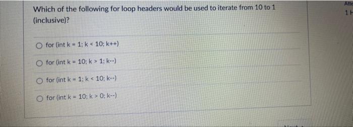 Solved Which of the following for loop headers would be used | Chegg.com
