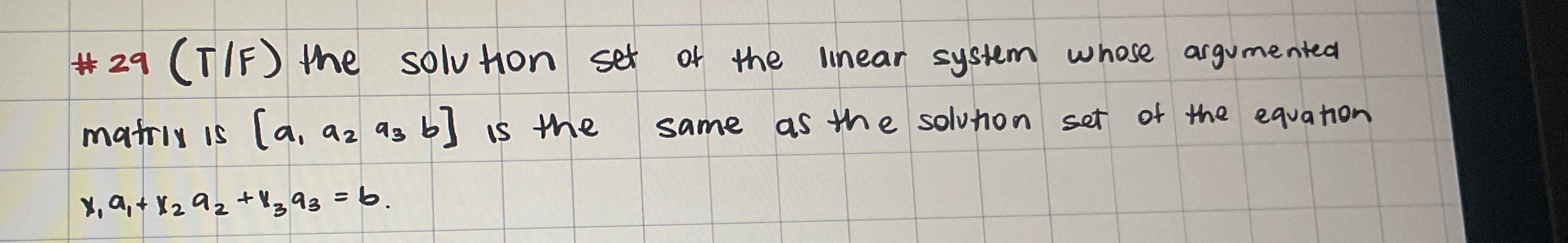 Solved # 29(TF) ﻿the solution set of the linear system whose | Chegg.com