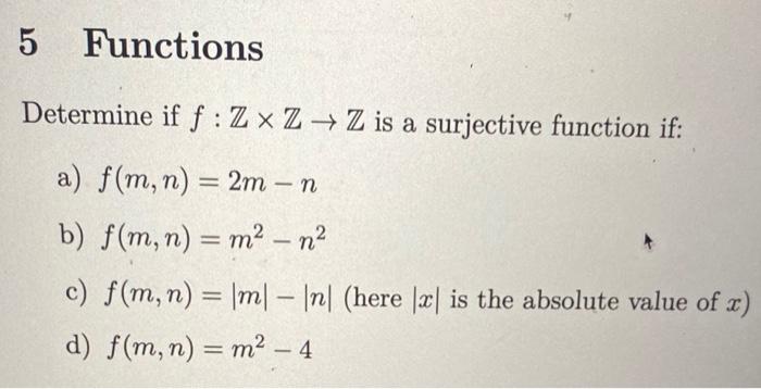 Solved Determine if f:Z×Z→Z is a surjective function if: a) | Chegg.com