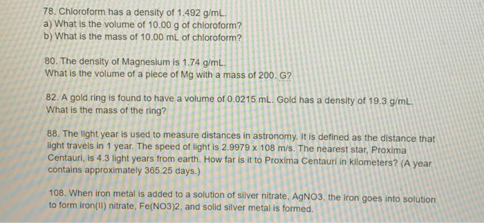 Solved 78. Chloroform has a density of 1.492 g/mL. a) What | Chegg.com