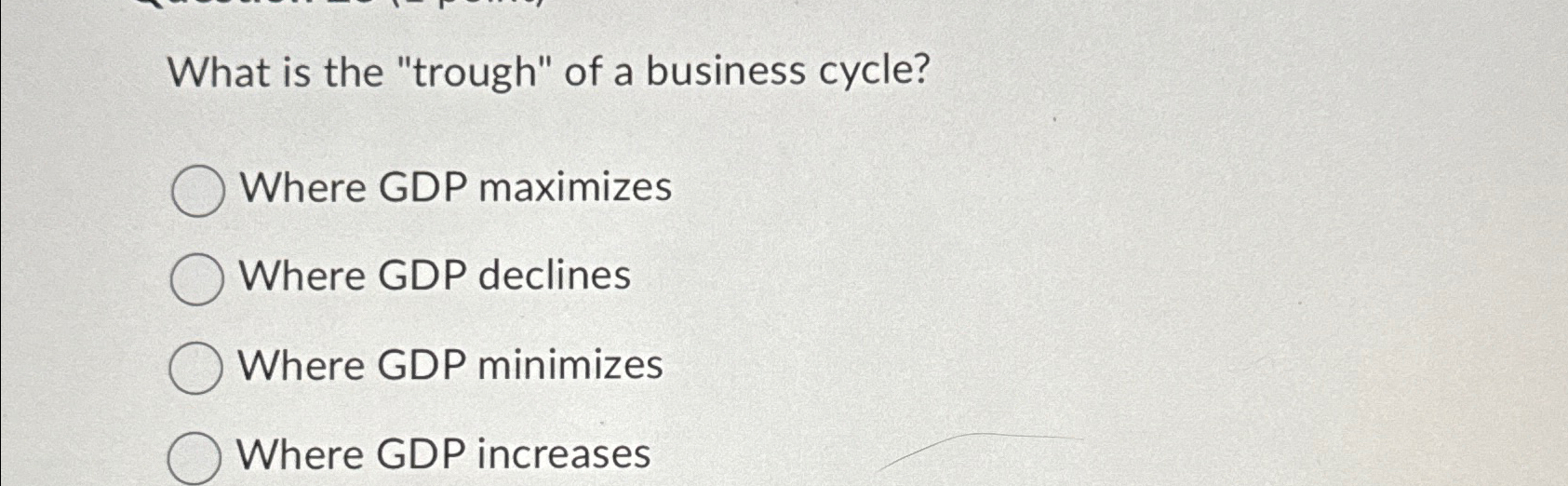 Solved What is the "trough" of a business cycle?Where GDP | Chegg.com