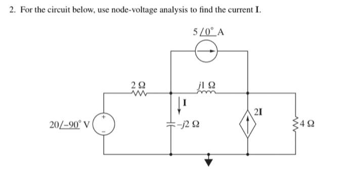 Solved 2. For the circuit below, use node-voltage analysis | Chegg.com