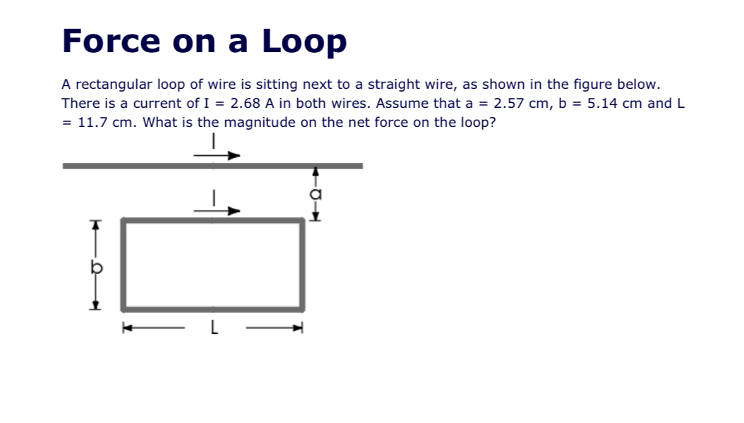 Solved Force on a LoopA rectangular loop of wire is sitting | Chegg.com
