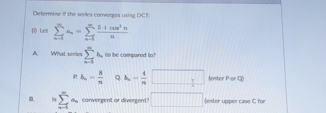 Solved Determine if the series converges using DCT:(1) ﻿Let | Chegg.com